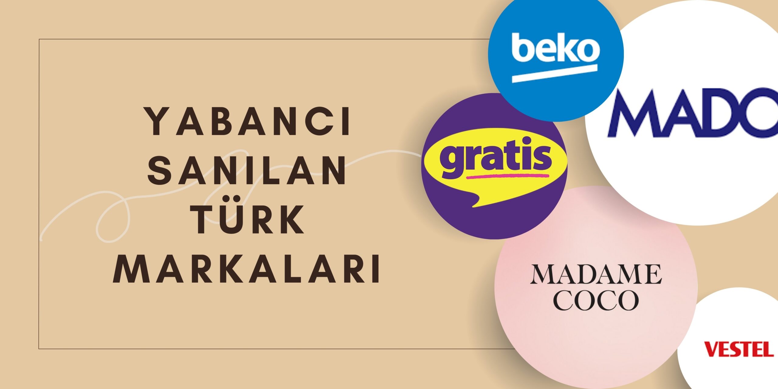 Yabancı Sanılan Türk Markaları: Aslında Yerli Olan 20+ Ünlü Marka